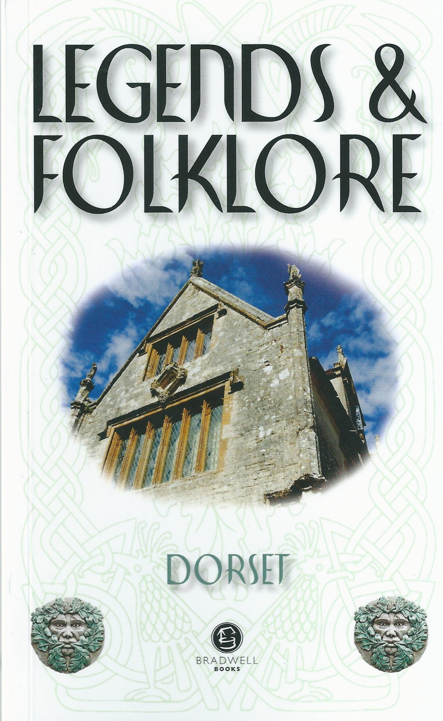 Legends and Folklore of Dorset by Bradwell Books